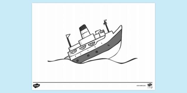 Boat Sinking Colouring Sheet - Teaching Resources - Twinkl