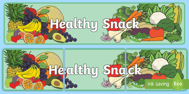 Healthy Snack Banner (teacher made)