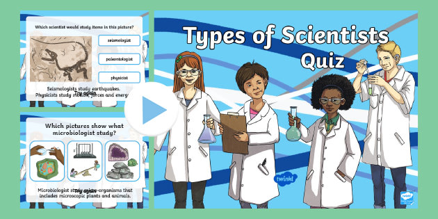 Types of Scientist Quiz PowerPoint (creat de profesori)