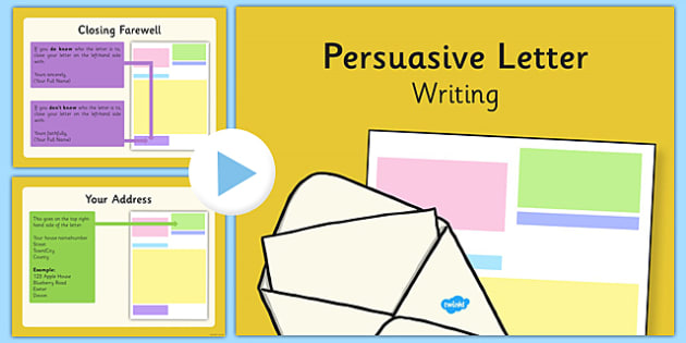 Persuasive Letter Writing KS2 Persuasive Letter Writing KS2