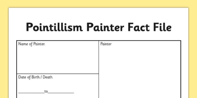 Pointillism Painter Fact File (teacher made)