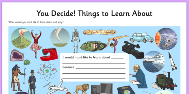You Decide Things to Learn (teacher made)