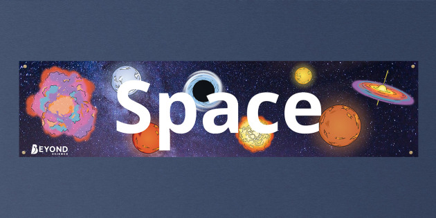 Space Physics Display Banner (teacher made)