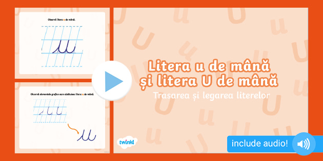 Litera u de mână și litera U de mână: Trasare și legare – Prezentare