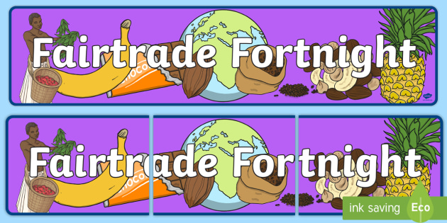 FREE! - Fairtrade Fortnight Display Banner (teacher made)
