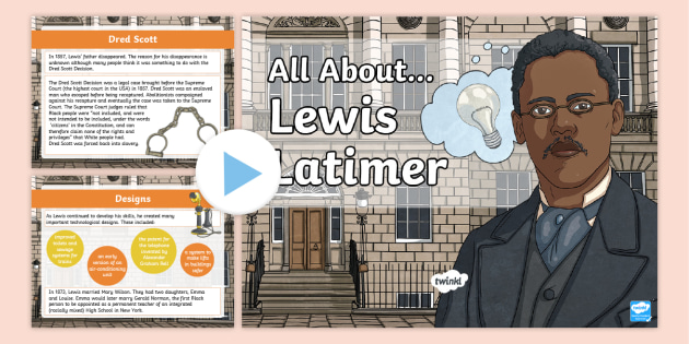 KS2 All About Lewis Latimer PPT (teacher made)