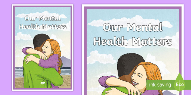 Our Mental Health Matters Display Poster (teacher made)