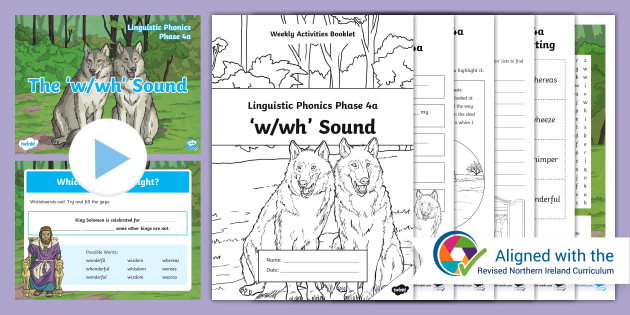 Northern Ireland Linguistic Phonics Phase 4a 'w/wh' Sound Weekly Activities