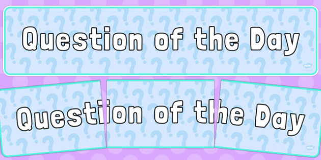 👉 Question of the Day Display Banner (teacher made)