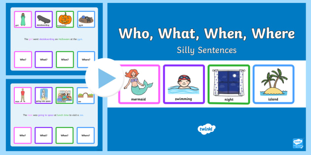 Who, What, When, Where Silly Sentence PowerPoint - Who What Where When ...