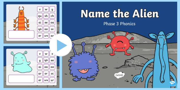 Phase 3 Phonics Name the Alien PowerPoint (teacher made)