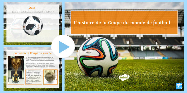 * NEW * History of the World Cup PowerPoint French - histoire