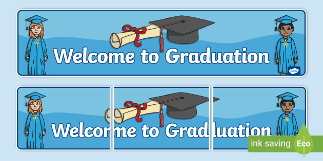 Graduation Welcome Samples