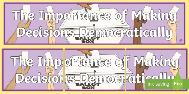 The Importance of Making Decisions Democratically Display Banner