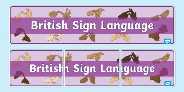 British Sign Language Display Banner (teacher made)