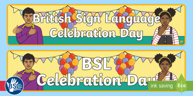 British Sign Language (BSL) Celebration Day Display Banner
