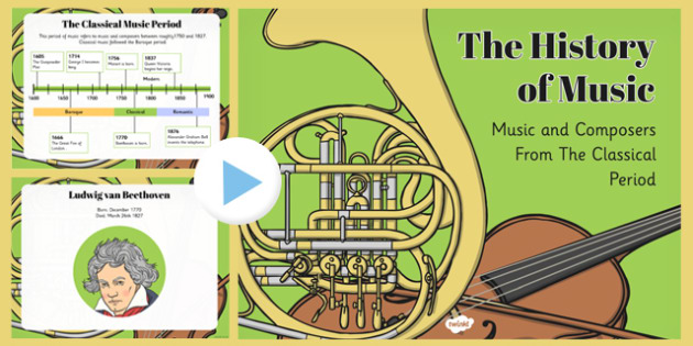 The History of Music: The Classical Period and Composers