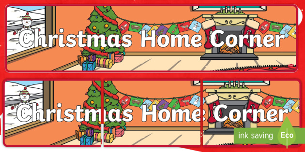 Christmas Home Corner Display Banner (teacher made)
