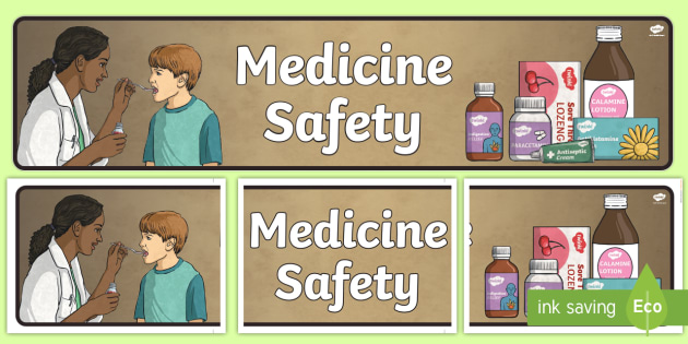 Medicine Safety Display Banner - medicine, medication, drugs