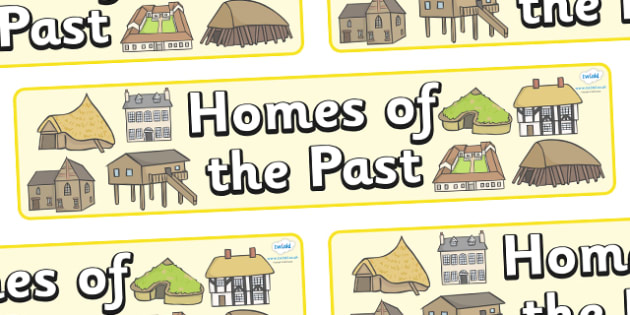 FREE! - Homes of the Past Display Banner (teacher made)
