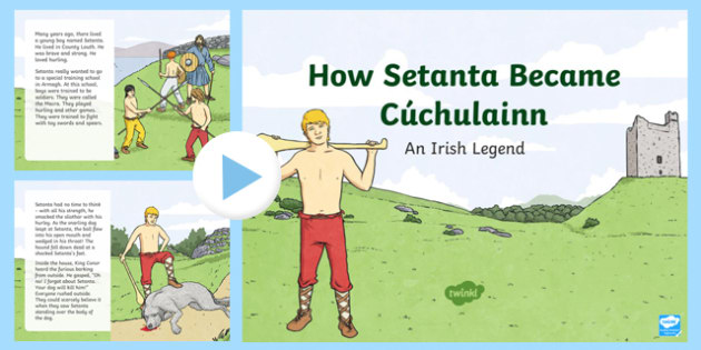 How Setanta Became Cúchulainn - Irish Myths and Legends