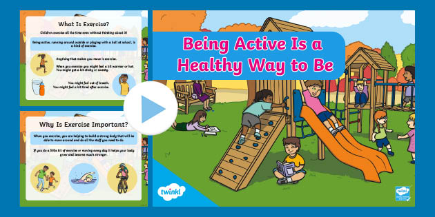Physical Health PPT | Being Active Is a Healthy Way to Be