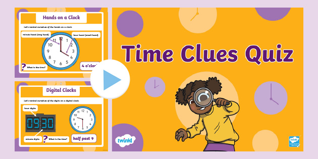 Time Clues Quiz PowerPoint (teacher made)