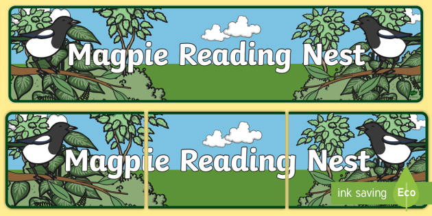 👉 Magpie Reading Nest Display Banner - Magpie Themed Classroom Display Banner