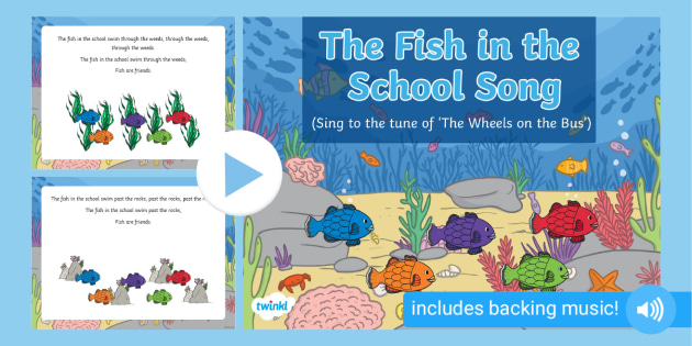 The Fish in the School Song PowerPoint (teacher made)