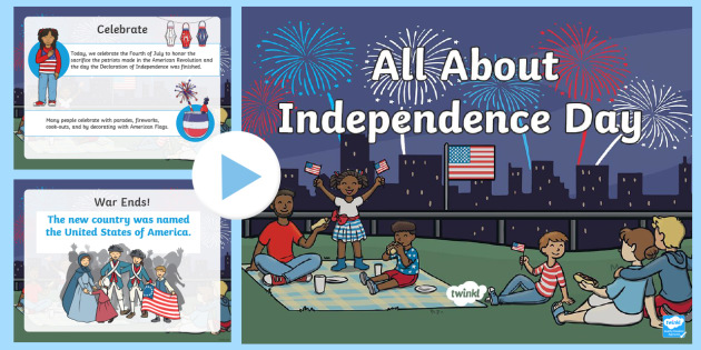 All About Independence Day PowerPoint - Independence Day, 4th July ...