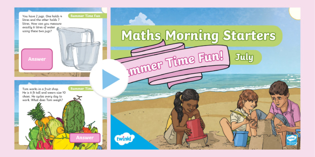 Maths Morning Starters PS3: July End of Year Fun Starters