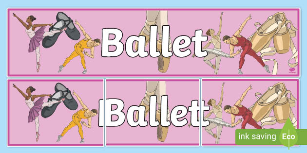 Ballet Display Banner (teacher made)