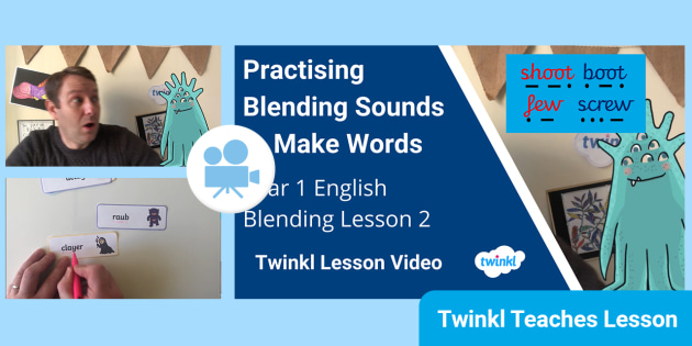 Year 1 (Ages 5-6) Blending: Video Lesson 2 (teacher made)