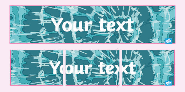 Tie Dye Banner | Editable Display Banners | Twinkl