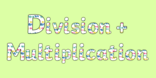 Division and Multiplication Display Lettering (teacher made)