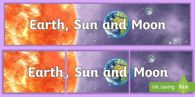 FREE! - Earth Sun and Moon Display Banner (teacher made)
