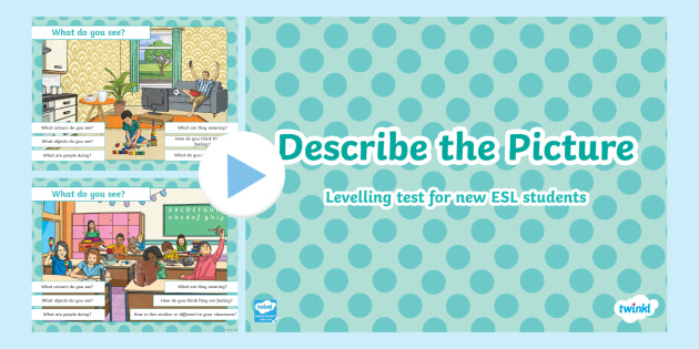 Picture Description ESL Levelling Test (teacher made)