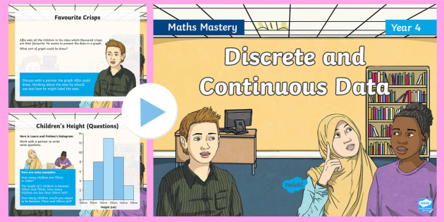 Year 4 Discrete and Continuous Data Maths Mastery PowerPoint Year 4 Discrete and Continuous Data Maths Mastery PowerPoint
