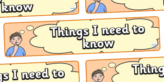 👉 Things I Need To Know