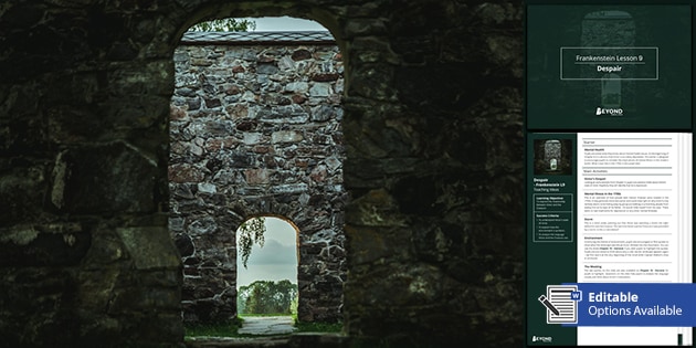 Despair in Frankenstein Chapter 10 | Lesson Pack 9 | Beyond
