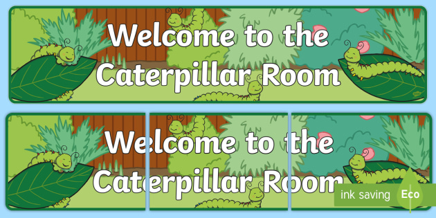 👉 Welcome to the Caterpillar Room Display Banner