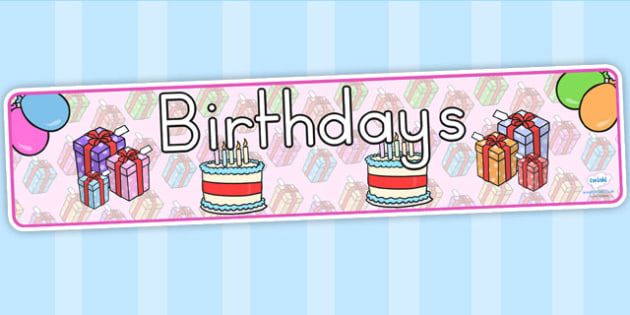 Birthdays Display Banner - birthdays, class management, banner