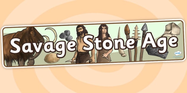 FREE! - Savage Stone Age Display Banner (teacher made)