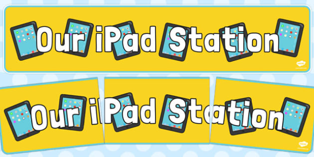 👉 Our iPad Station Display Banner (teacher made)