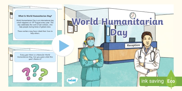 World Humanitarian Day Presentation - PowerPoint - Twinkl