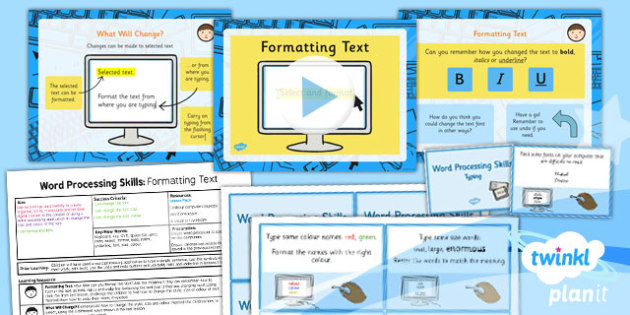 Computing: Word Processing Skills: Formatting Text Year 1 Lesson Pack 6