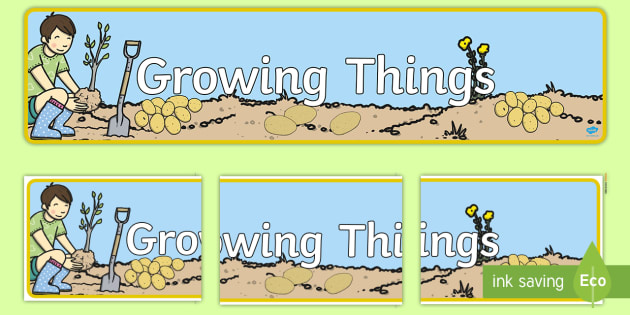 Growing Things Themed Banner - Growing Things Themed Banner