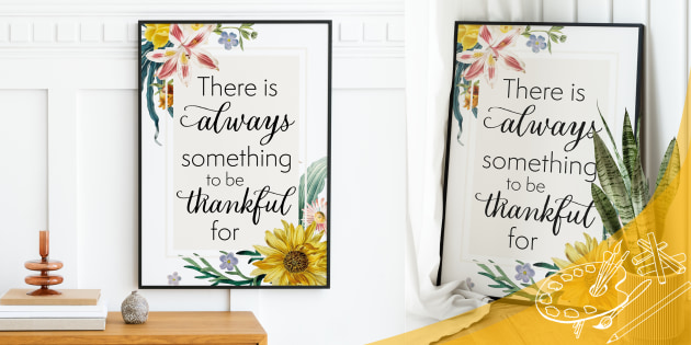 Always Something Be Thankful Botanical Inspirational Poster