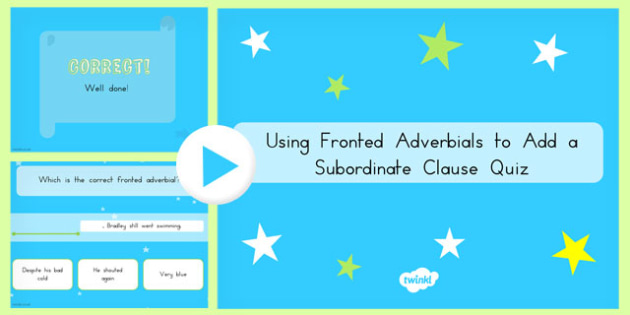 Australia - Using Fronted Adverbials to Add a Subordinate Clause Language