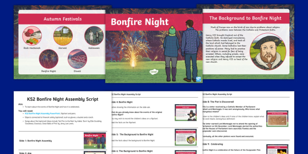 * NEW * KS2 Bonfire Night Assembly Pack - what happened on